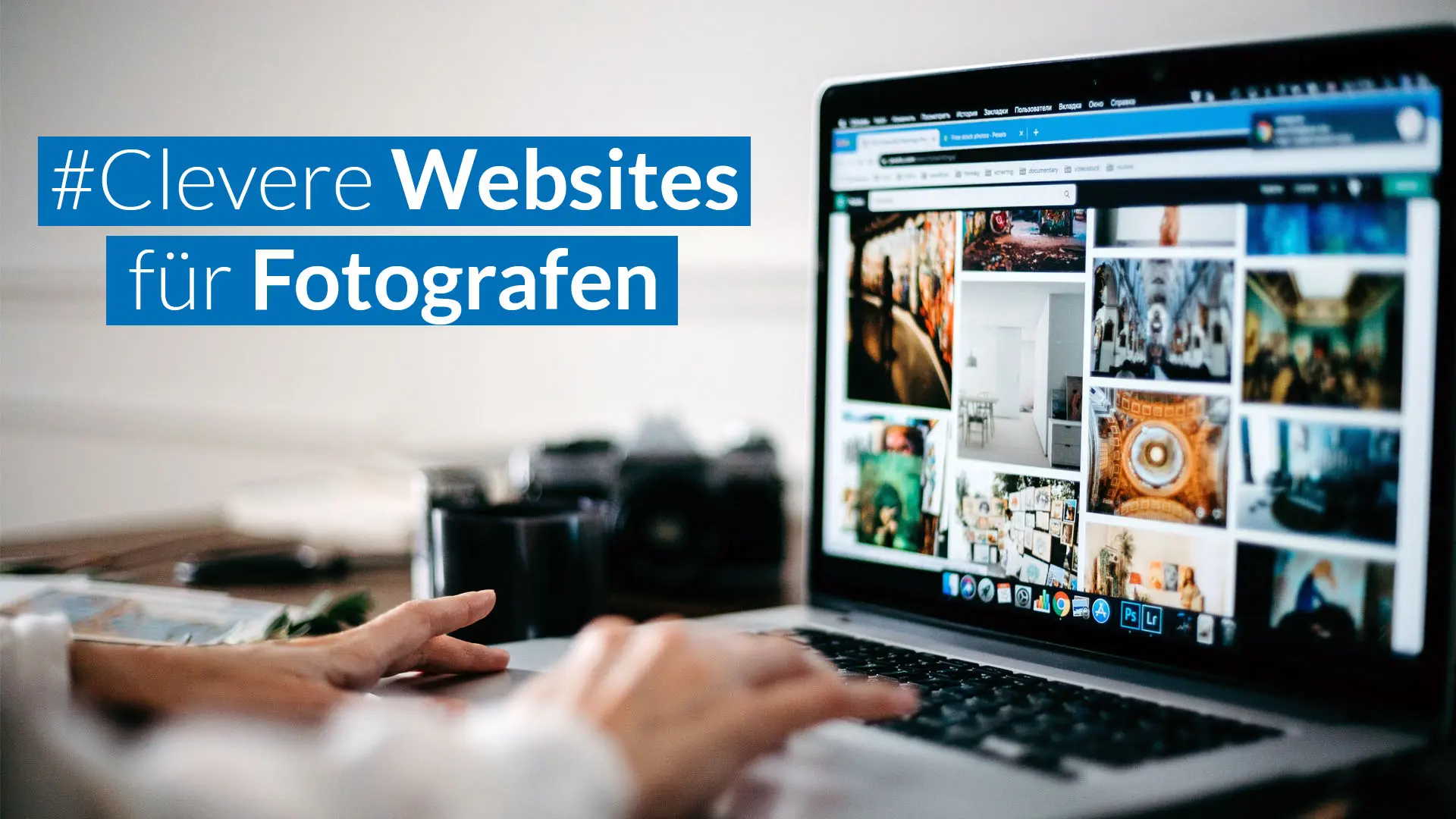 #Clevere Website für Fotografen erstellen: So geht’s richtig!
